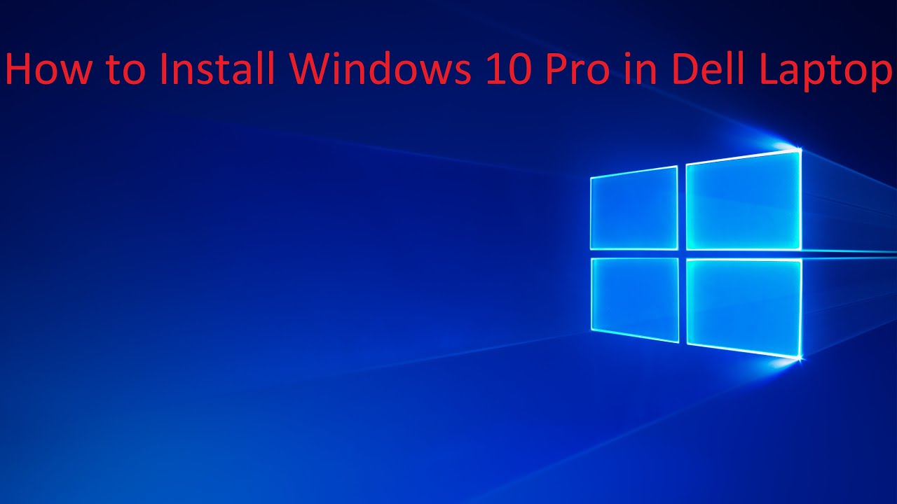 How to install Windows 10 Pro in Dell Laptop - YouTube