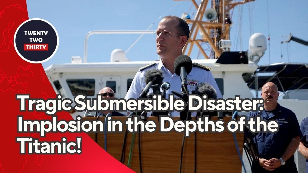 Tragic Submersible Disaster: Implosion in the Depths of the Titanic ...