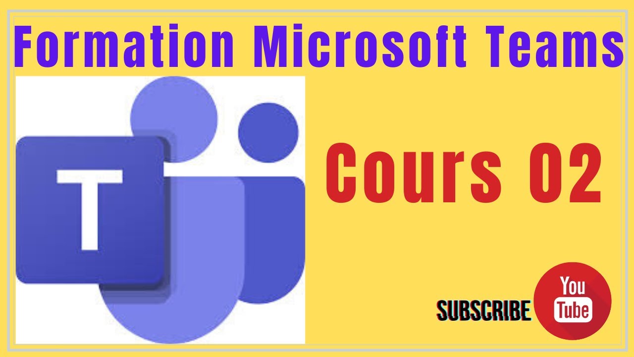 Cours 02 : Microsoft Teams - YouTube