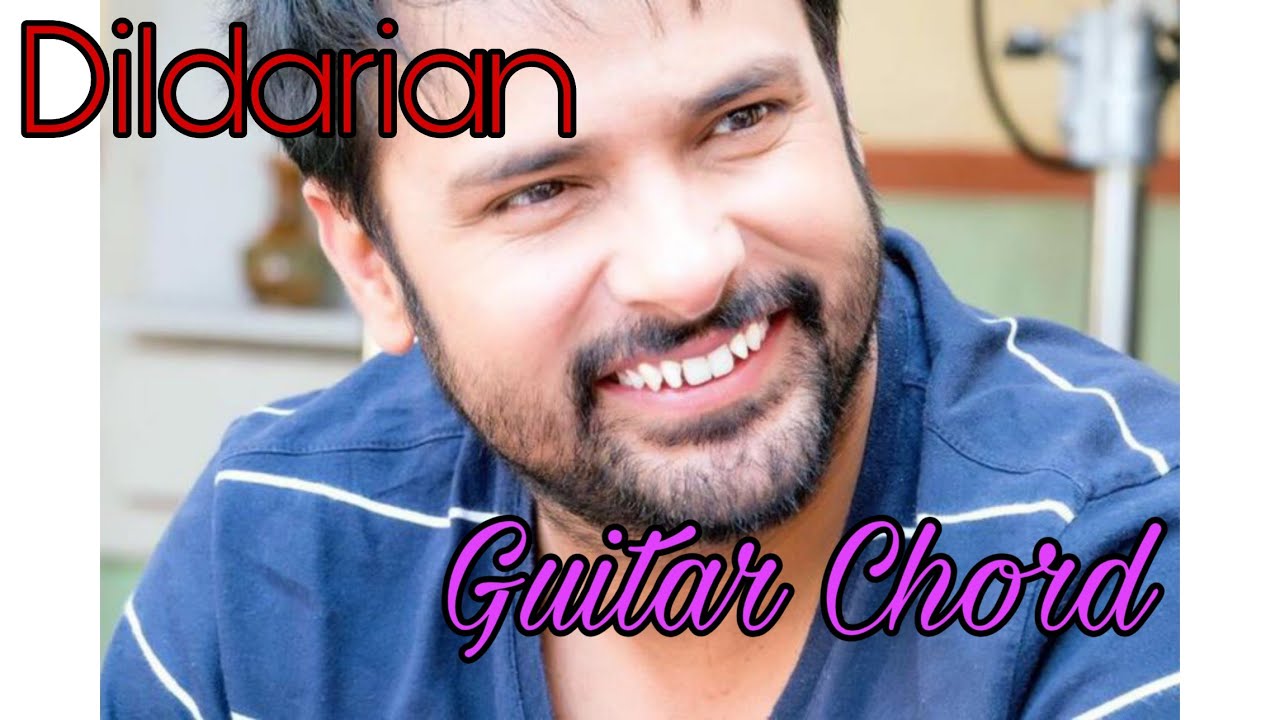 Dildarian Guitar Chords | Tutorial Part-2 | Amrinder gill's Song - YouTube