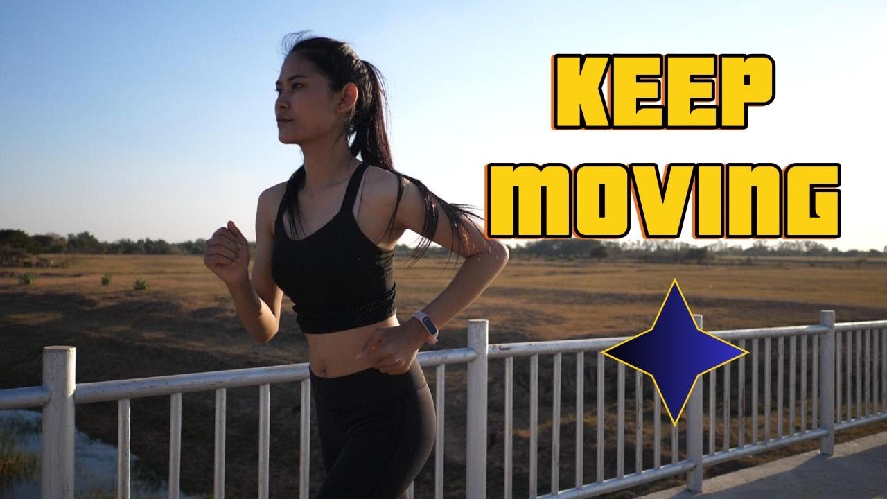 KEEP MOVING - YouTube