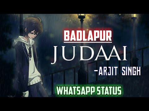 Judaai-Arjit singh|30 second whatsapp status|