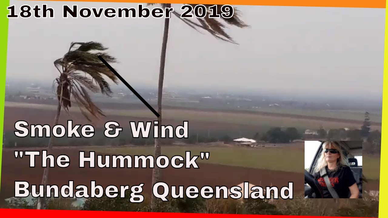 Drive to sleeping volcano "The Hummock" checking QLD fire smoke & wind ...