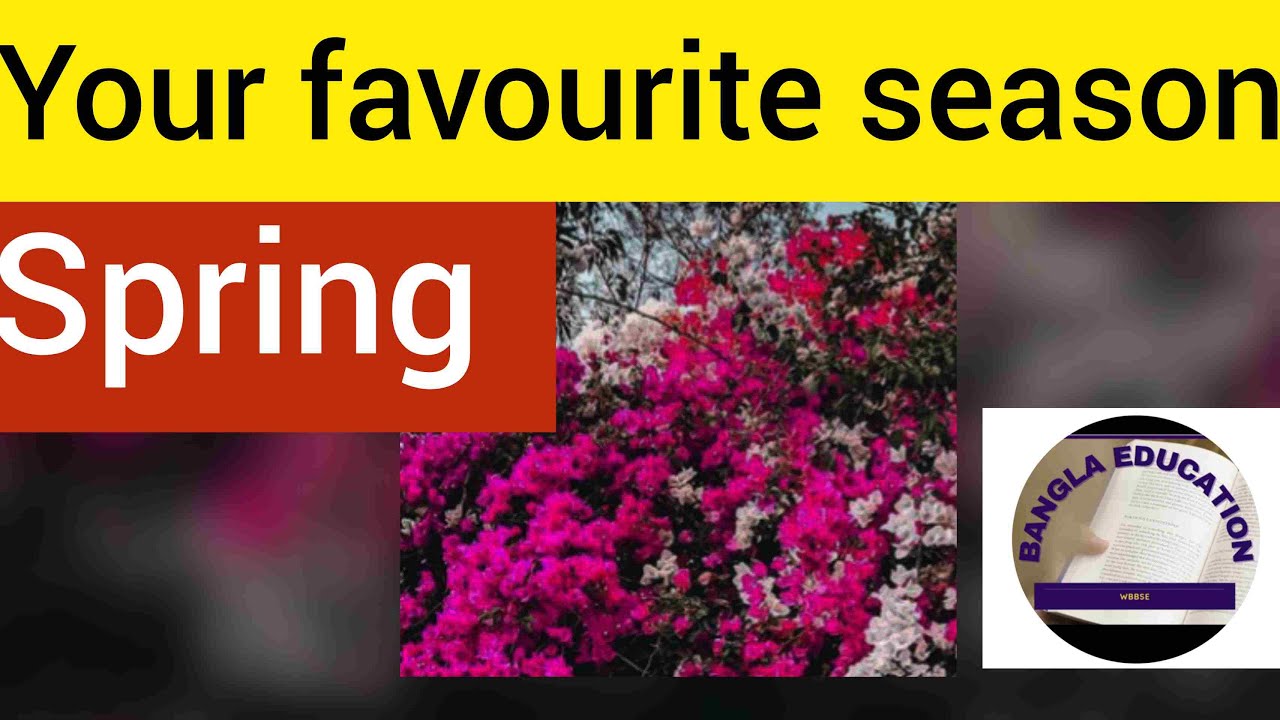 Spring season। My favourite season spring। Your favourite season ...