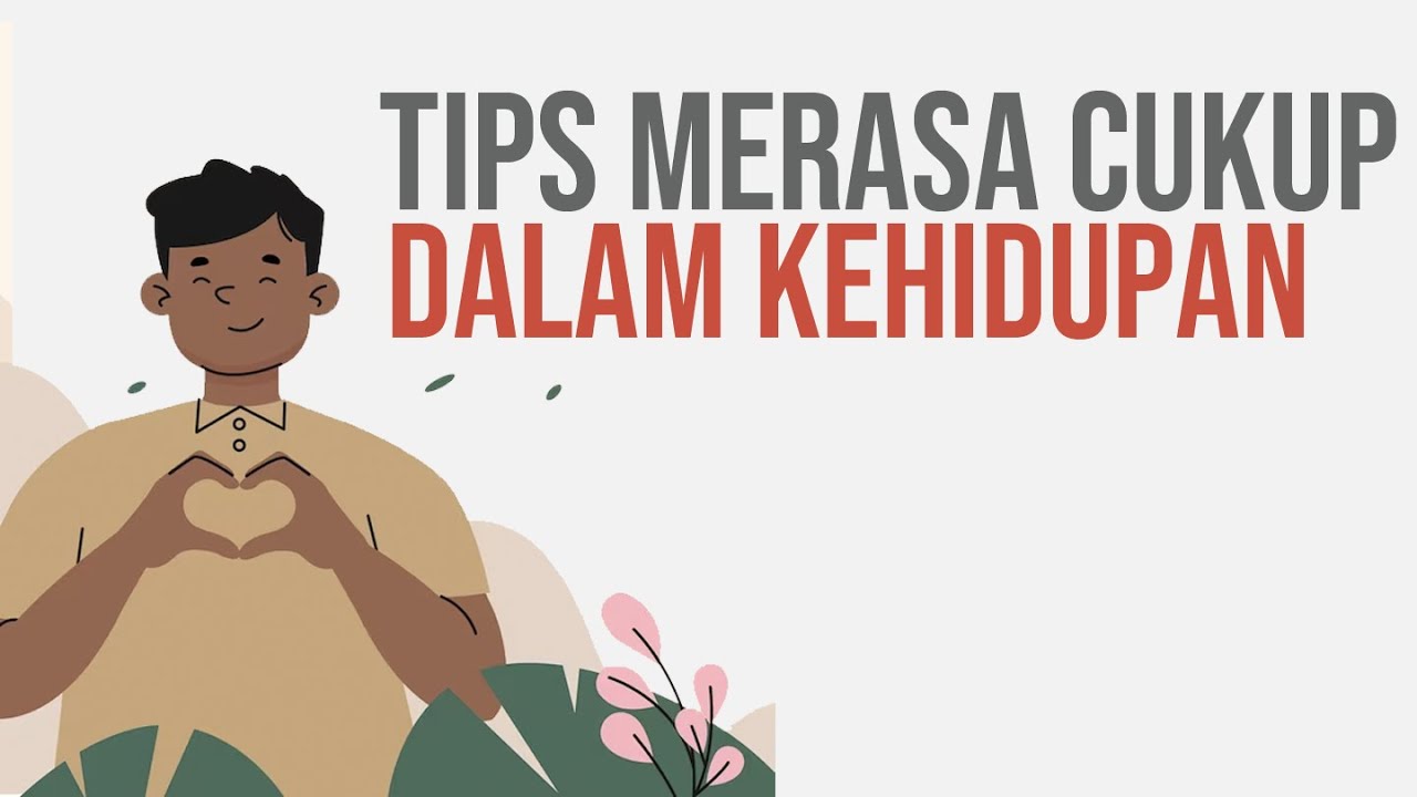TIPS MERASA CUKUP DALAM HIDUP - YouTube