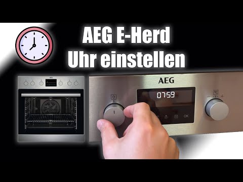 ⏰ Uhr einstellen bei AEG E-Herd – So einfach geht’s! 🔧📅