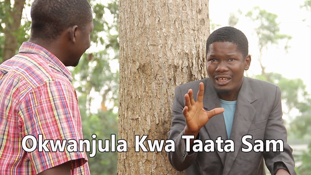 Okwanjula kwa Taata sam - Ugandan Luganda Comedy skits. - YouTube