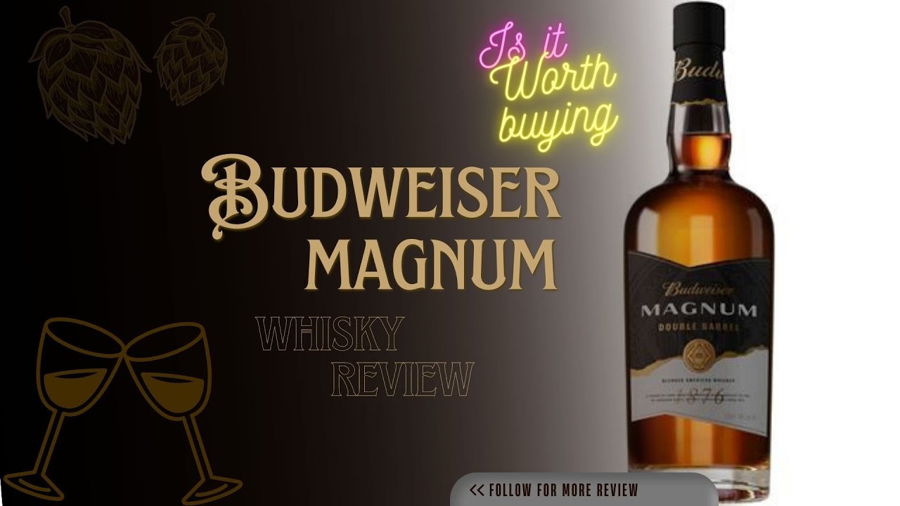 Budweiser Magnum Whisky Review in Hindi - YouTube