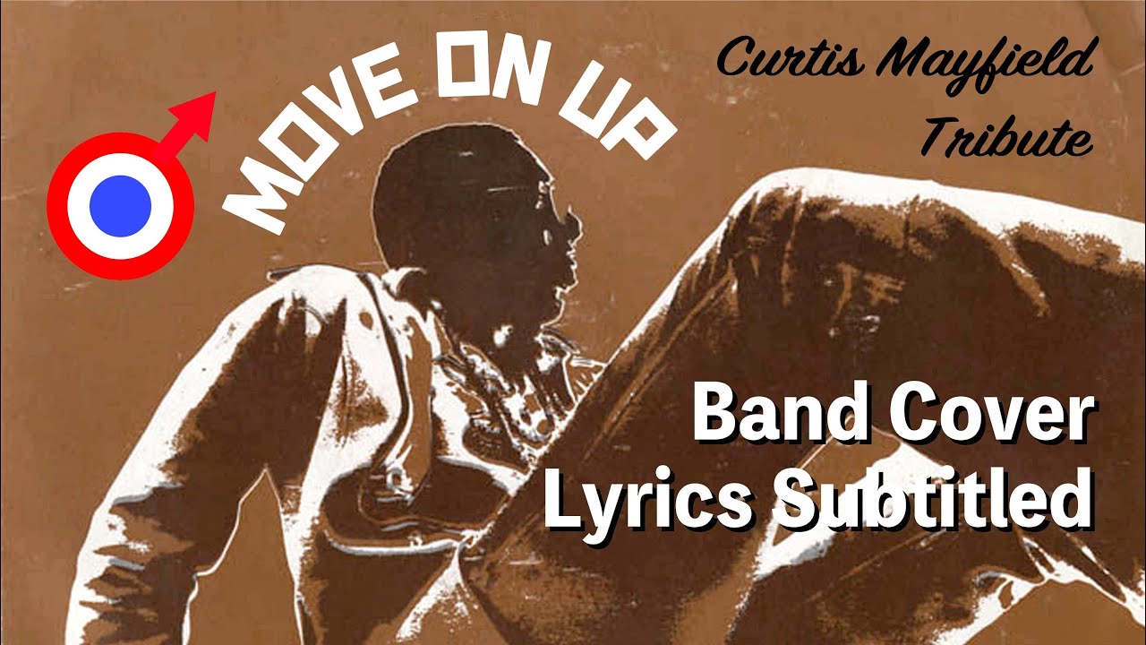 Move On Up (Curtis Mayfierd Cover, Lyrics On Screen) ムーヴ・オン・アップ／カーティス ...