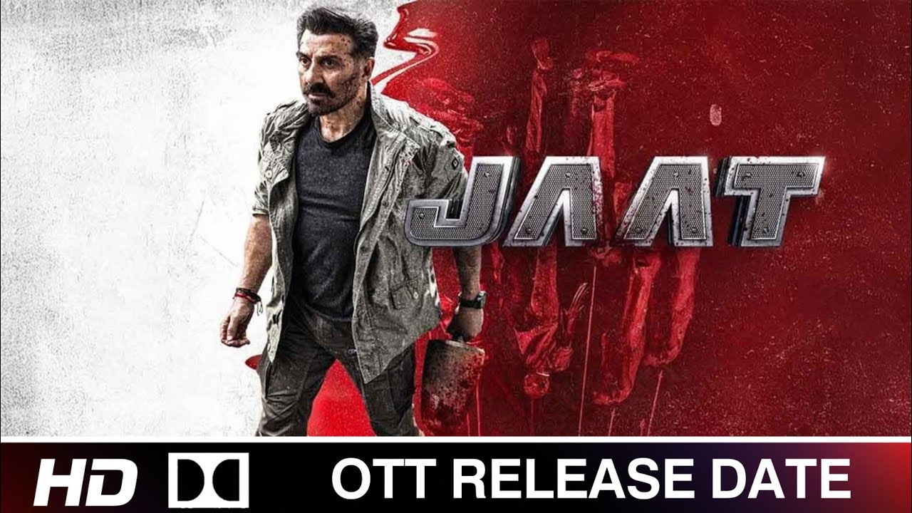 JAAT Movie OTT Release Date | Jaat Release Updates | Sunny Deol ...