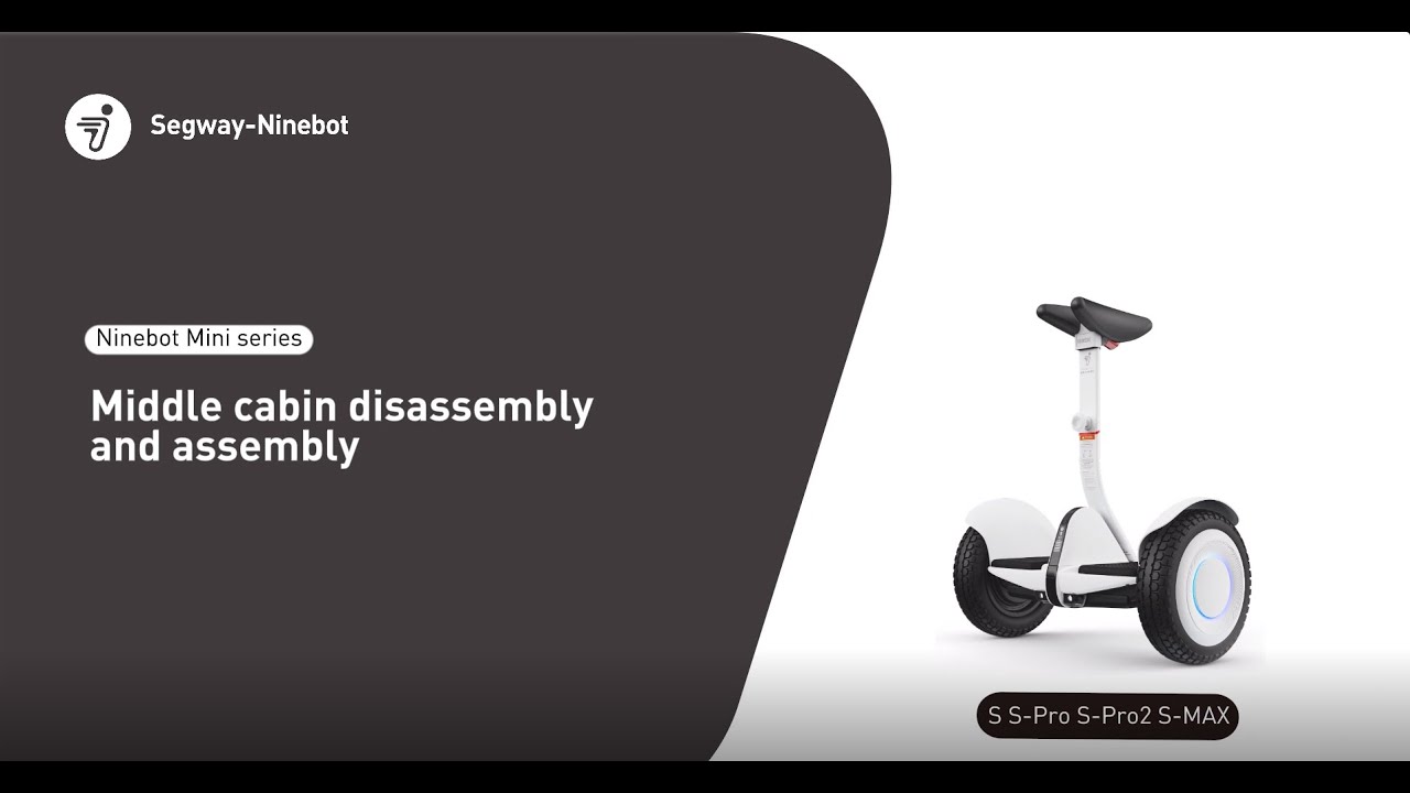 Ninebot S Cabin Replacement Video - YouTube