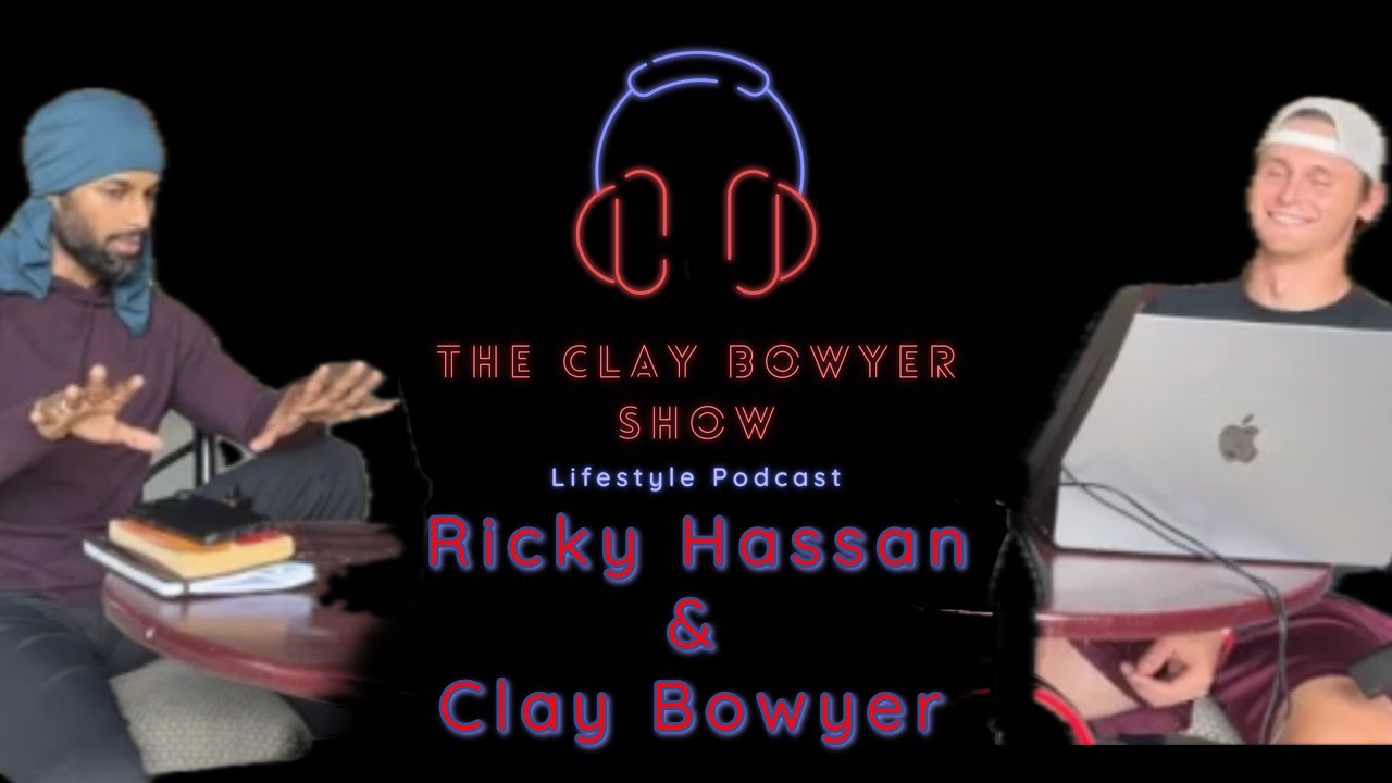 Ricky Hassan & Clay Bowyer on Life - YouTube