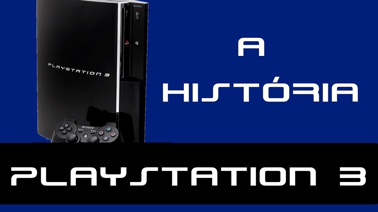A história do PlayStation 3 !!! - YouTube