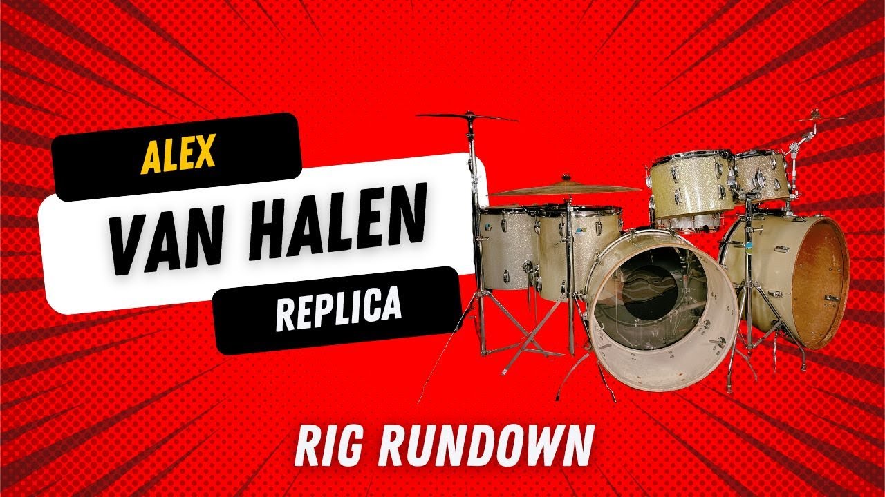 Alex Van Halen Replica Drum Kit Rig Rundown! - YouTube