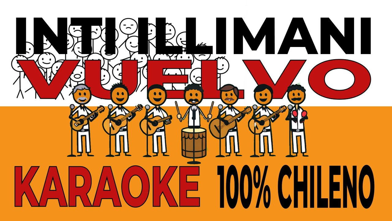 🎤 Inti Illimani – Vuelvo | KARAOKE [Versión Completa 4K] - YouTube