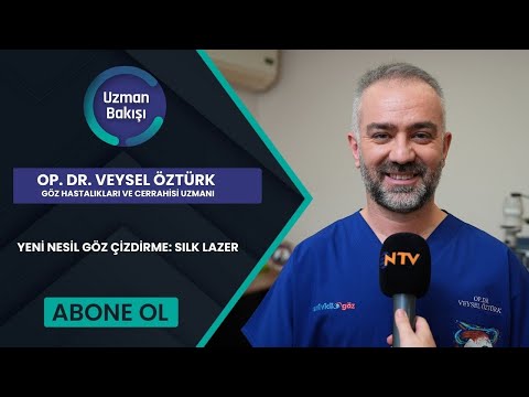 YENİ NESİL GÖZ ÇİZDİRME: SILK LAZER | OP. DR. VEYSEL ÖZTÜRK | NTV | UZMAN BAKIŞI |
