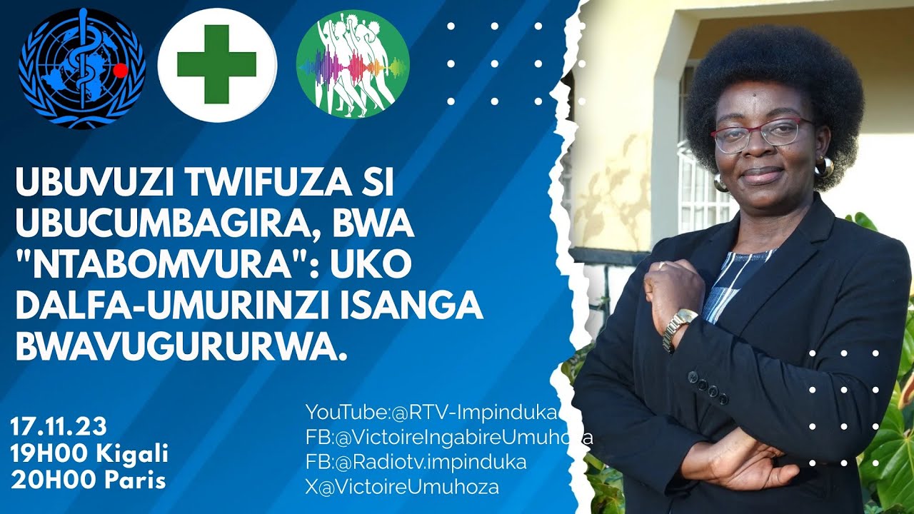 UBUVUZI TWIFUZA SI UBUCUMBAGIRA, BWA “NTABOMVURA”: UKO DALFA-UMURINZI ...