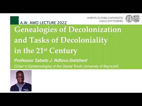 Sabelo Ndlovu-Gatsheni: Genealogies of Decolonization and Tasks of Decoloniality in the 21st ...