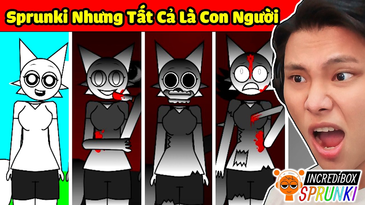 SPRUNKI NHƯNG TẤT CẢ LÀ CON NGƯỜI🥩🌈🖐JAYGRAY SỐC VÌ INCREDIBOX SPRUNKI CÓ TAY CHÂN VÀ MẶC QUẦN ÁO ...