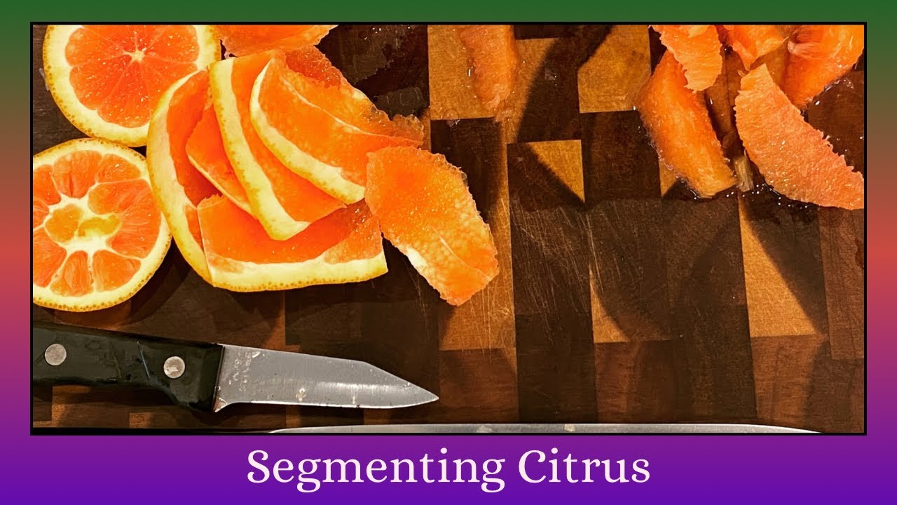 Segmenting Citrus (Kitchen Tips Video) - YouTube