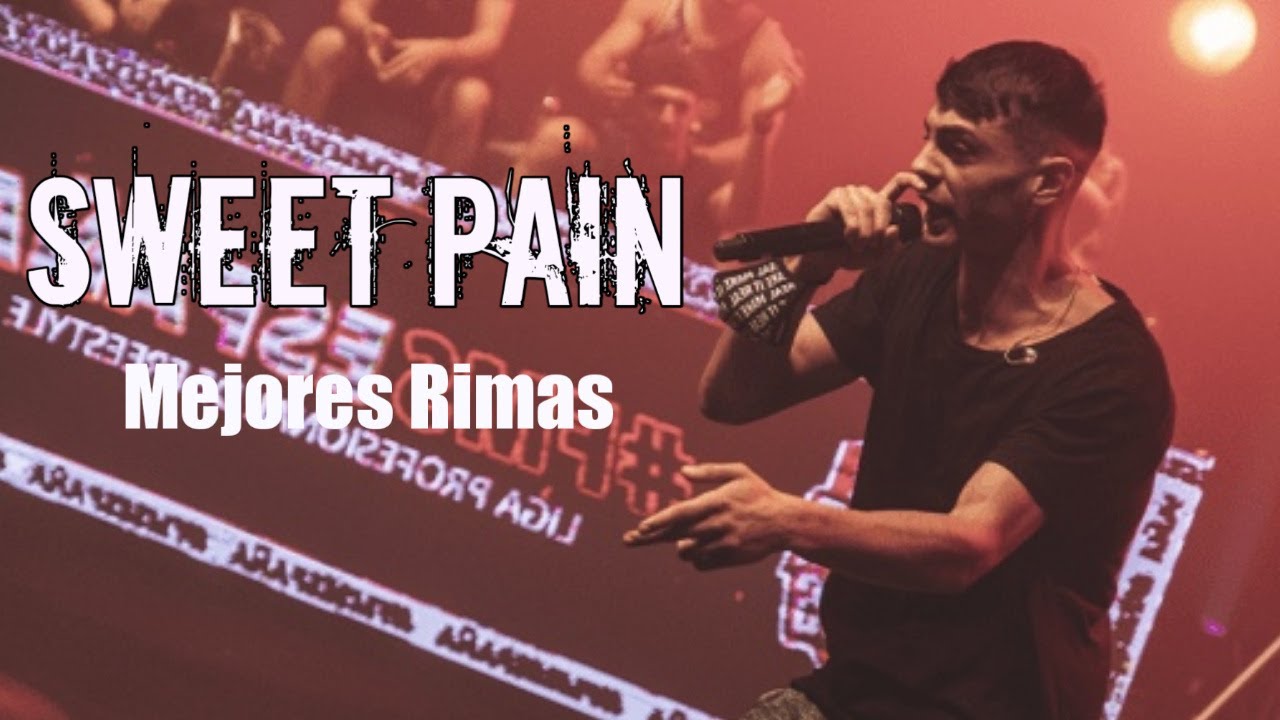 SWEET PAIN: Mejores Rimas - YouTube