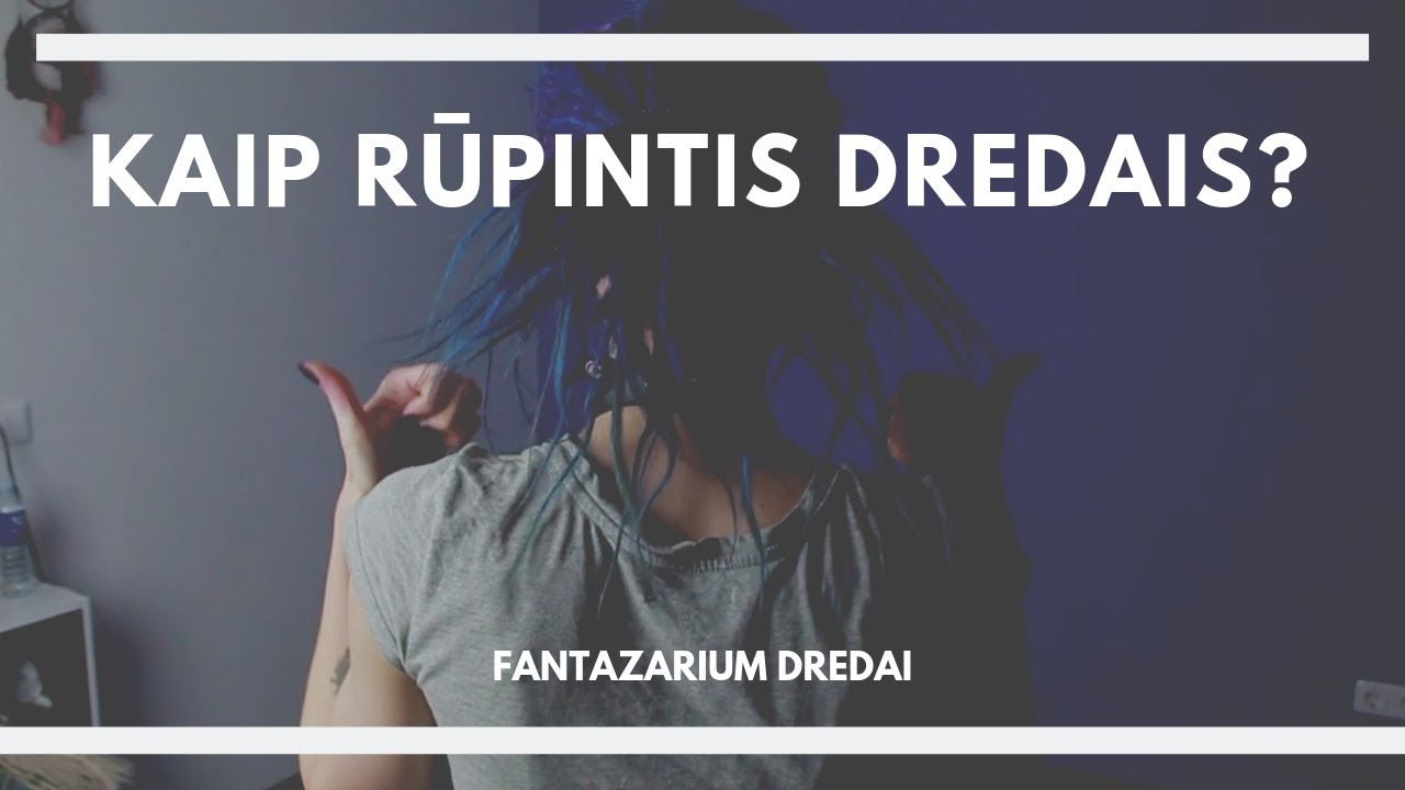 Kaip rūpintis dredais? Fantazarium Dredai - YouTube