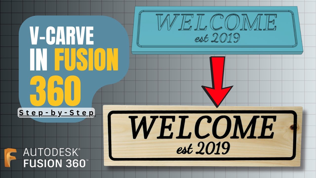 Fusion 360 V Carve Tutorial Welcome Sign Project Works for Any CNC Sign ...