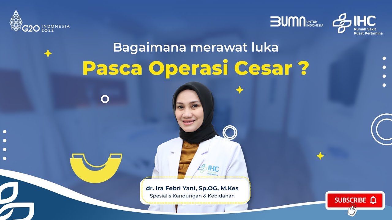 Bagaimana cara merawat luka pasca Operasi Cesar ? RS Pusat Pertamina ...