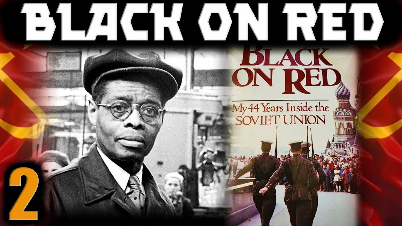 Soviet Review Of "Black On Red" Book (44 Years In The USSR As A Black ...