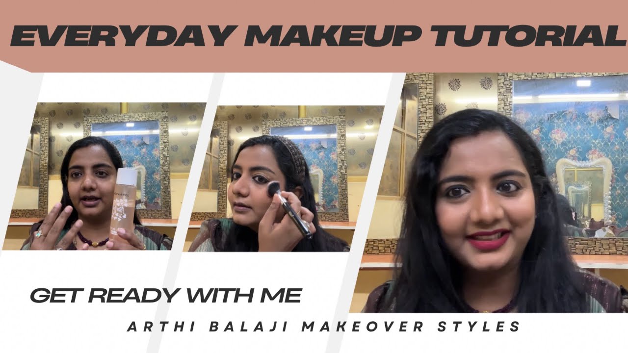 Everyday Makeup Tutorial ☑️💯 Step-by-step Self-Makeup Tutorial by Arthi ...