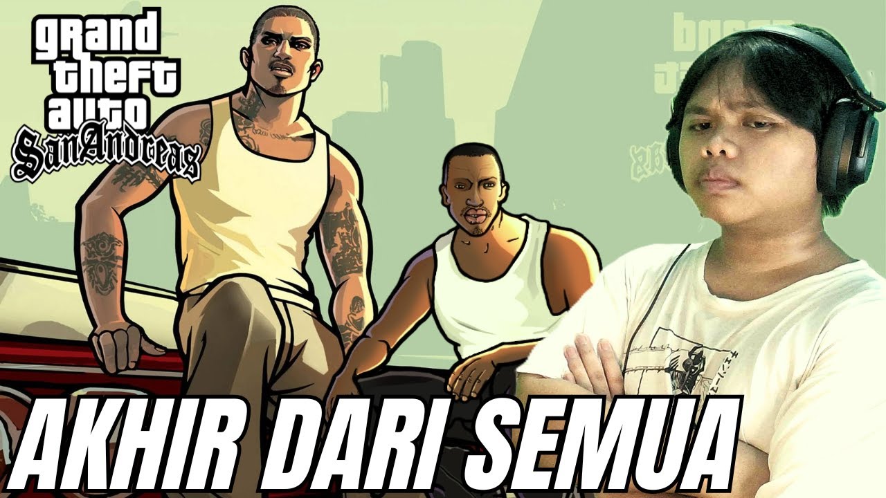 TAMAT! MISI TERAKHIR CJ DAN SEMUANYA TERUNGKAP | GTA San Andreas Bahasa ...