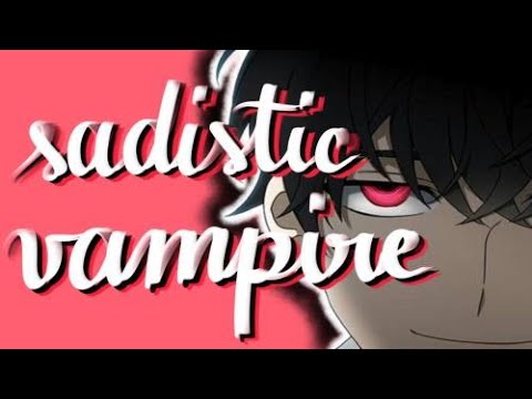 [ASMR] Male Vampire Dominates You! [Neutral Gender][Vampire Roleplay ...
