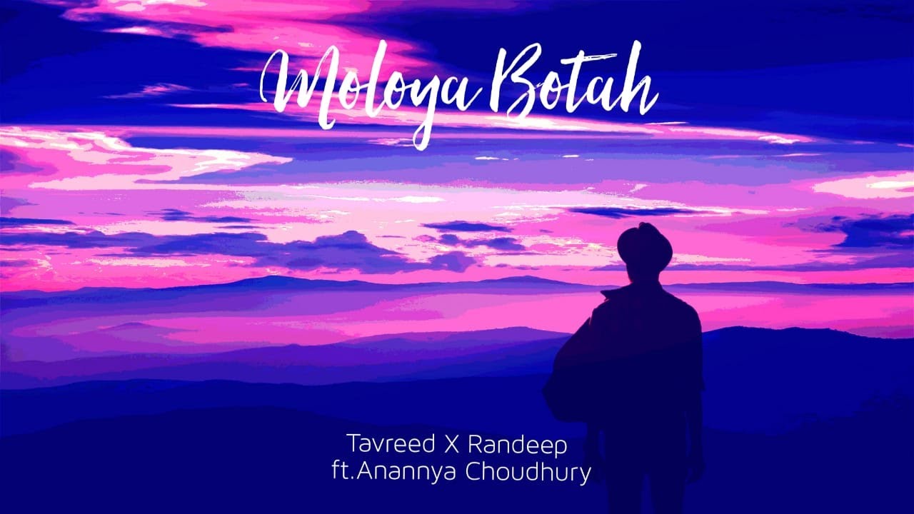 Moloya Botah (Tavreed X Randeep ft. Anannya Choudhury ) | Assamese EDM ...
