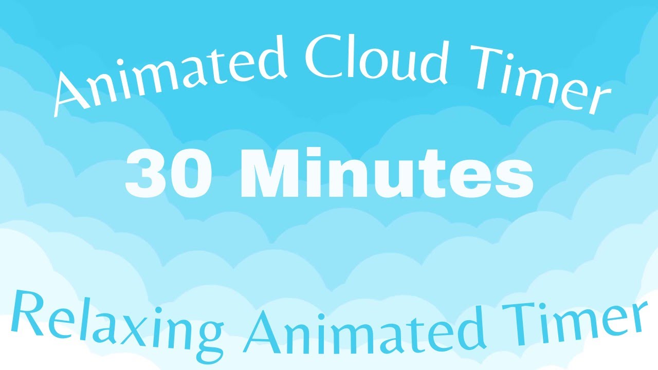 Heavenly Clouds - A 4k 30 Minute Animated Countdown Timer - YouTube