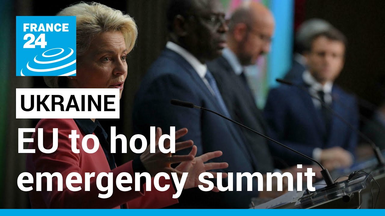 Ukraine-Russia escalation: EU to hold emergency summit on Thursday ...