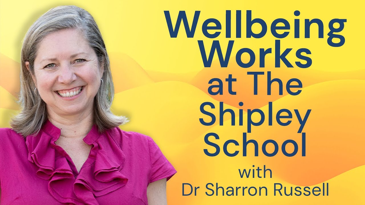 Wellbeing Works at The Shipley School with Dr. Sharron Russell - YouTube
