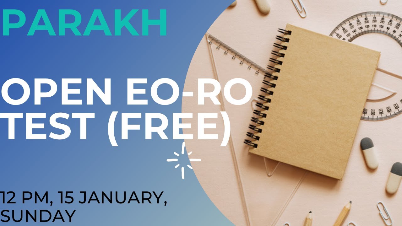 PARAKH EO-RO TEST SERIES (FIRST TEST OPEN FOR ALL) - YouTube