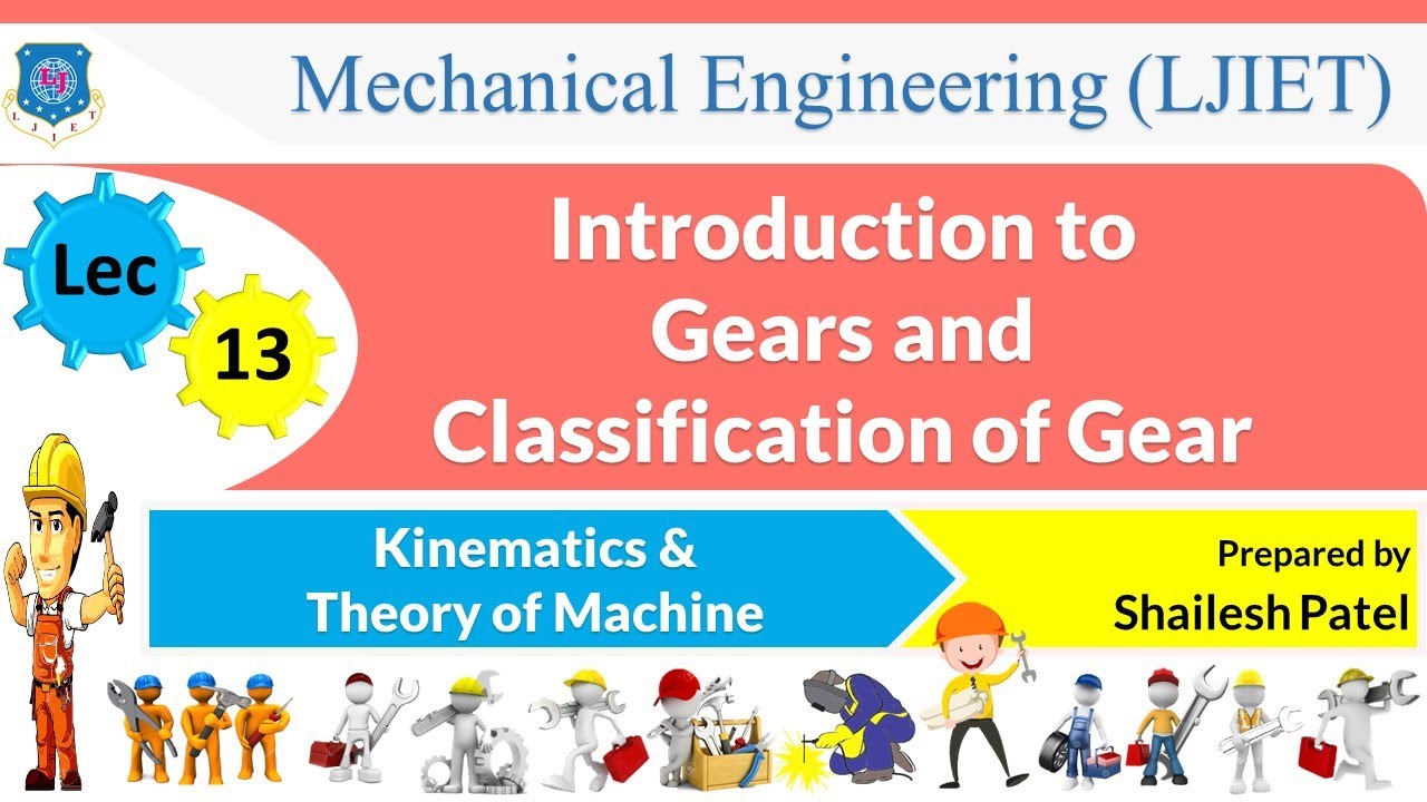 L 13 Introduction and Classification of Gear | Kinematics and Theory of ...