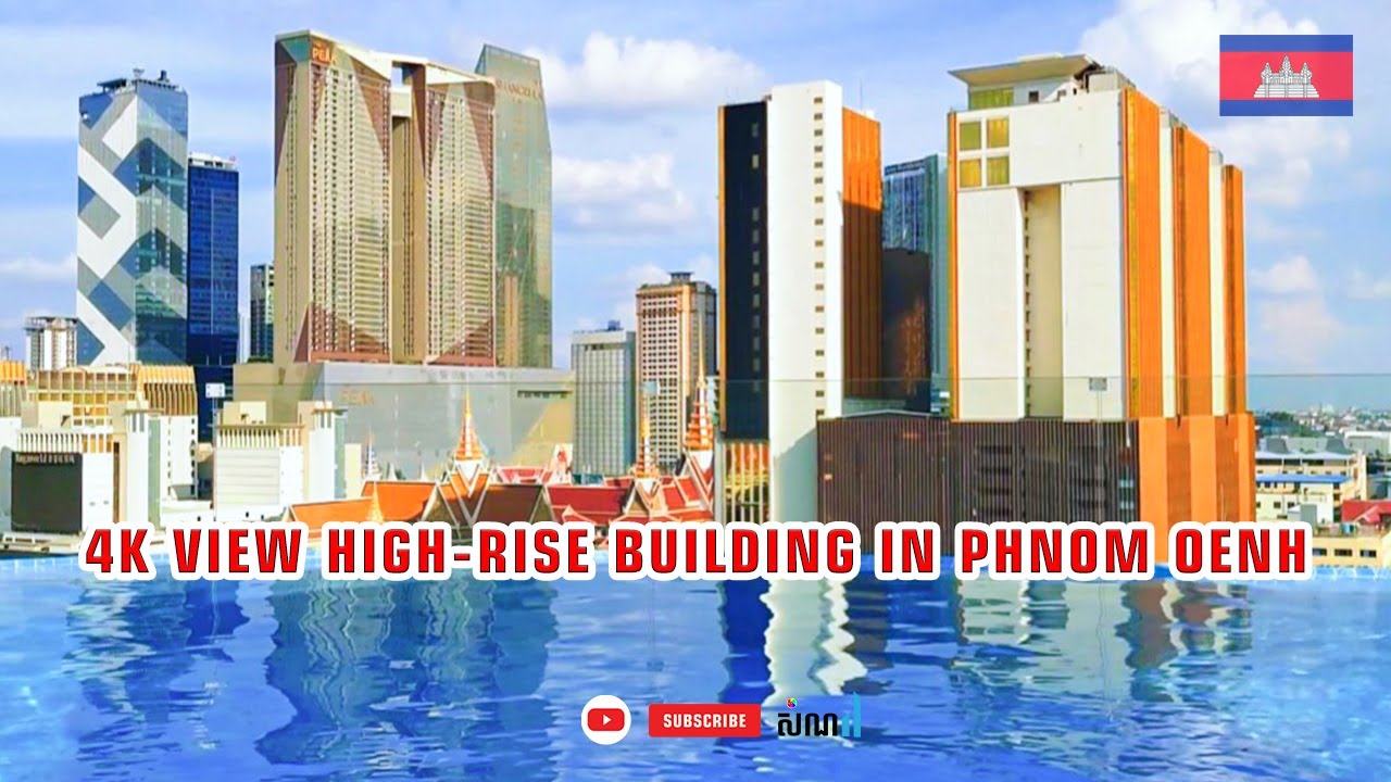 [ 4K ] View high-rise building in Phnom Penh #2024 ...