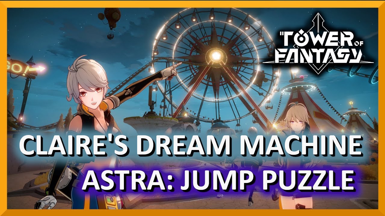 Tower Of Fantasy Claires Dream Machine