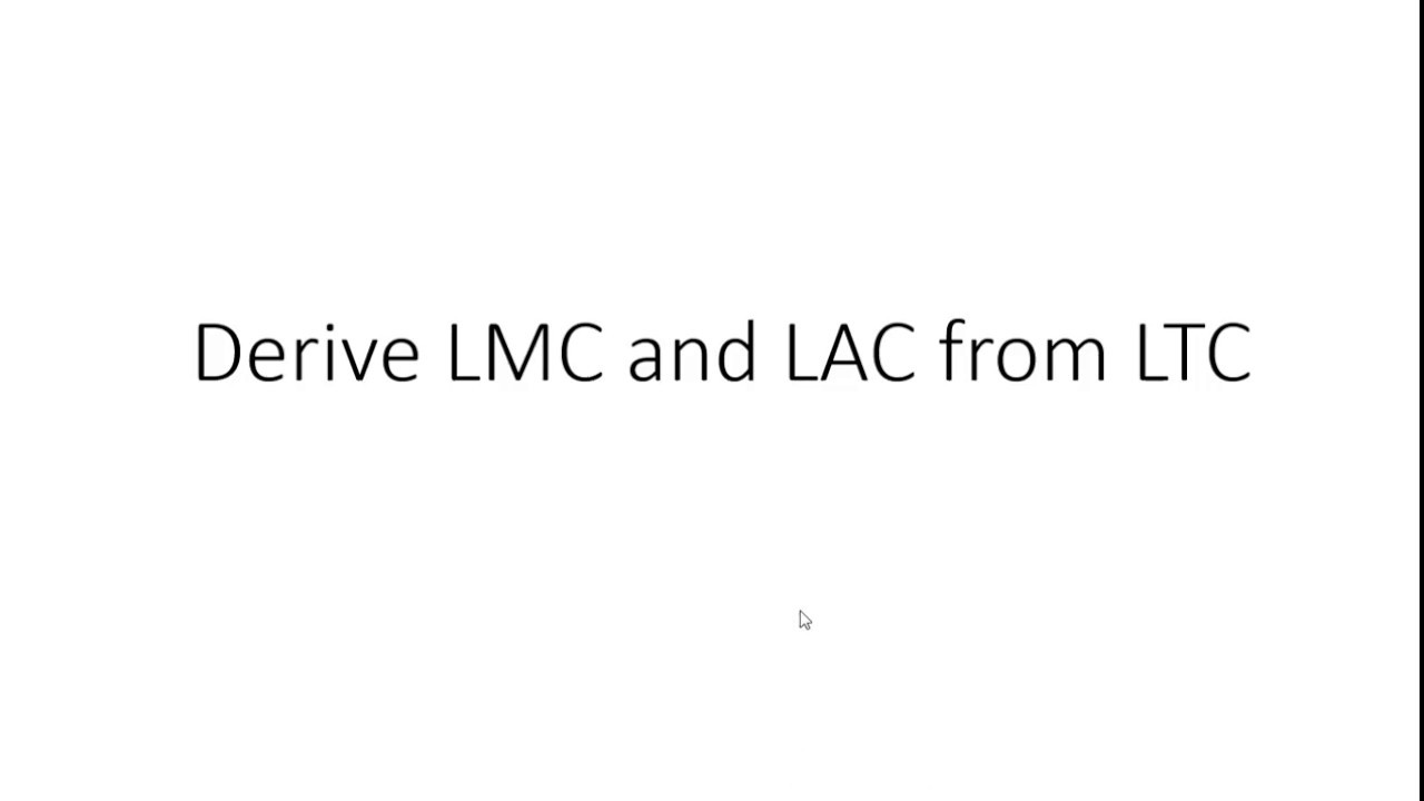Derive LMC and LAC from LTC - YouTube
