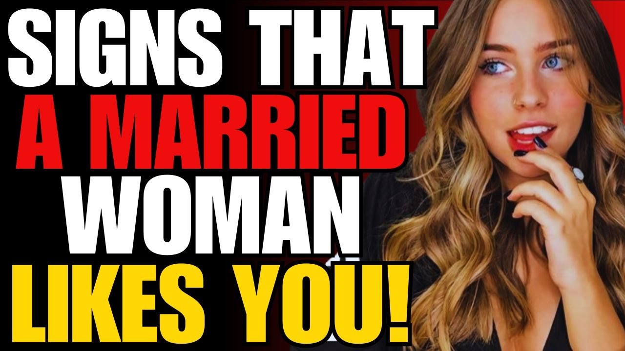 Signs That A Married Woman Likes You How To Find Out If A Married