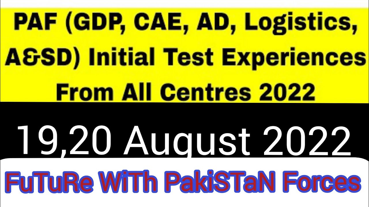 PAF GDP, Logistic, CAE and all Branch's Test Experience 2022 | PAF ...