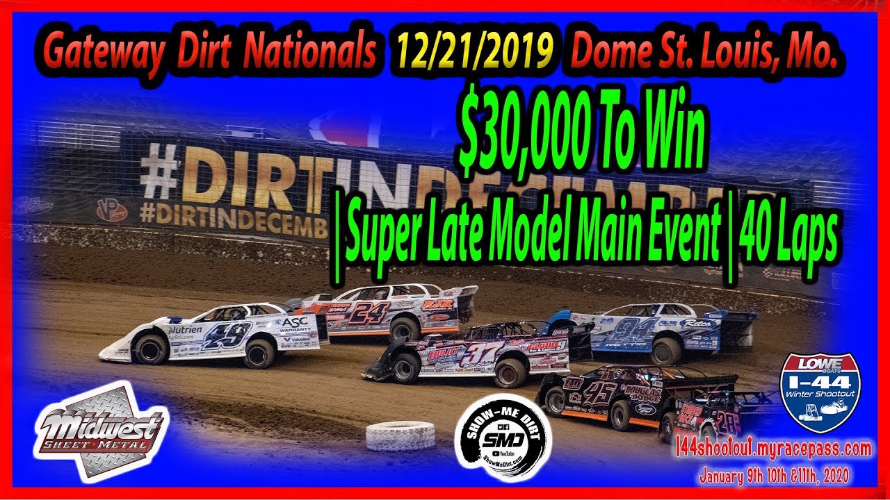$30,000 To Win - Super Late Model Main Event- Gateway Dirt Nationals ...