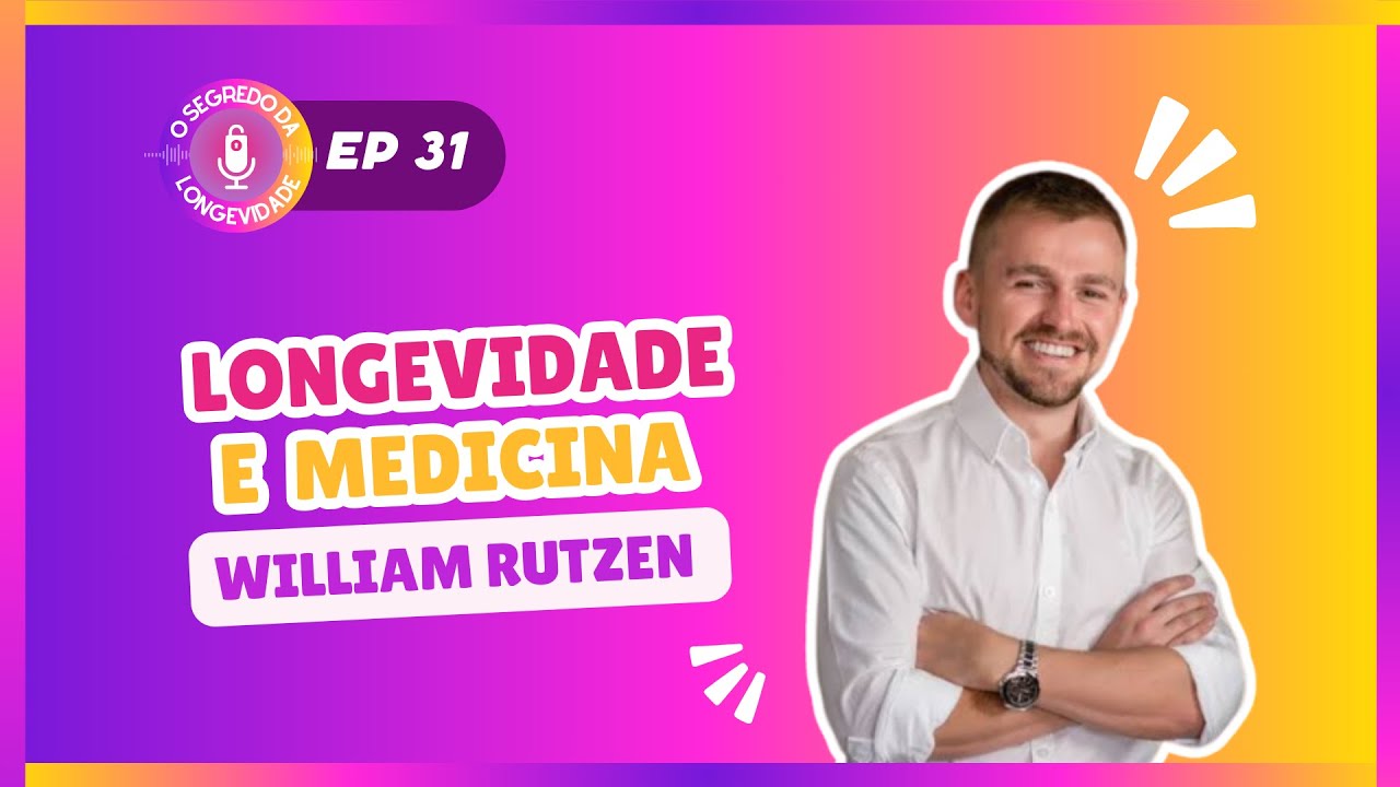 O Estilo de Vida que Transforma com William Rutzen | O Segredo da ...