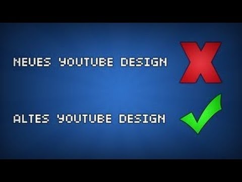 ALTES YOUTUBE DESIGN WIEDERHERSTELLEN - YouTube