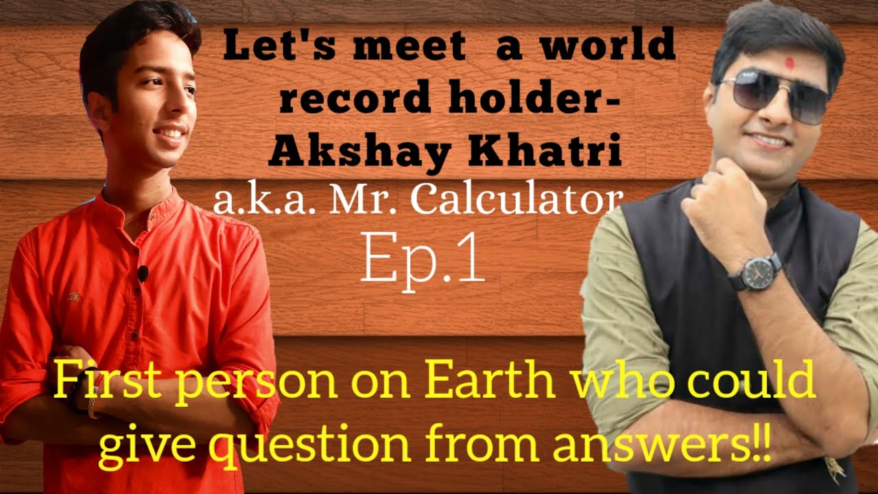 Akshay Khatri - World Record holder in Reverse Calculation | Vishal Chauhan | Podcast Ep. 1 ...
