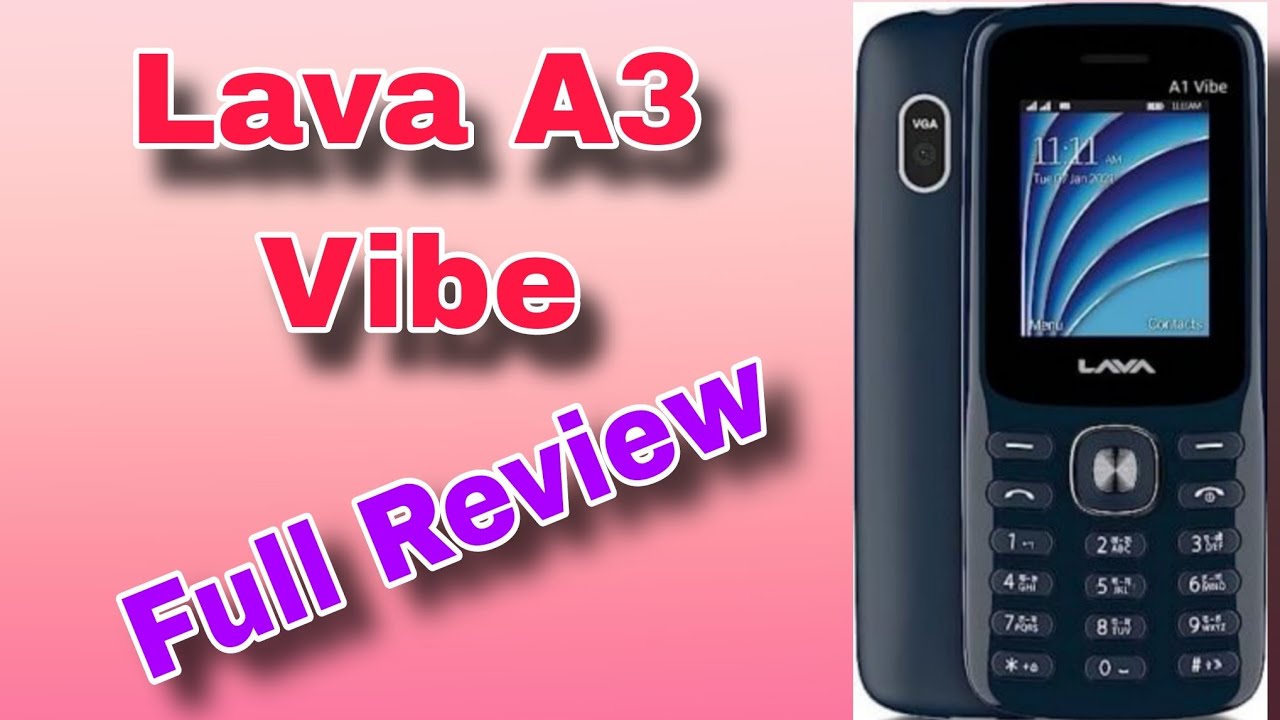 Lava A3 Vibe Full Review | Best Keypad Phone 2023 | Lava New Keypad ...