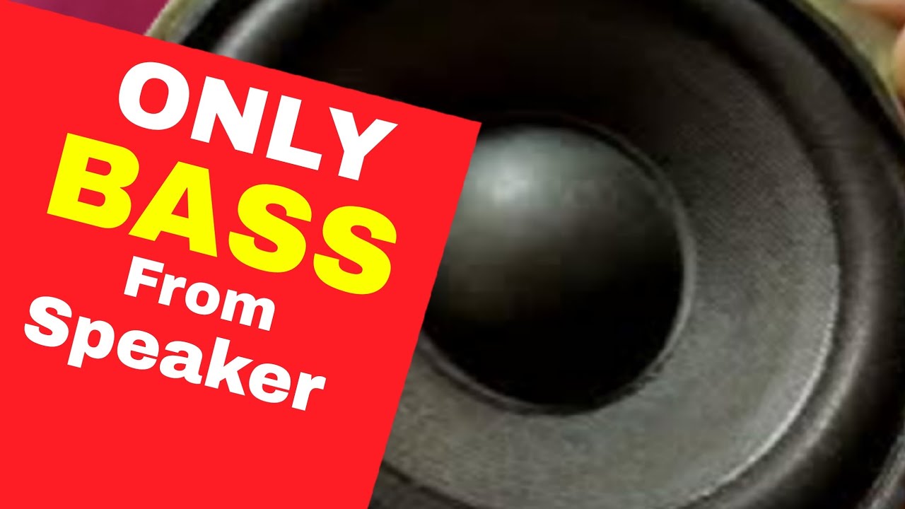 Only Bass From Speaker Through Amplifier - YouTube