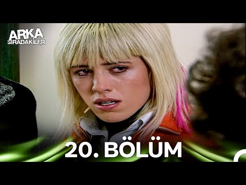 Arka Sıradakiler 20. Bölüm